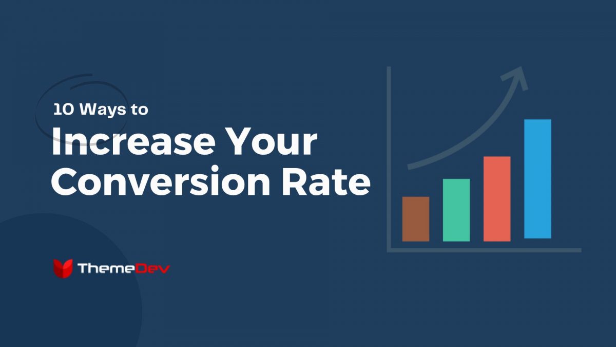 10 Most Effective Ways to Increase Conversion Rate - ThemeDev